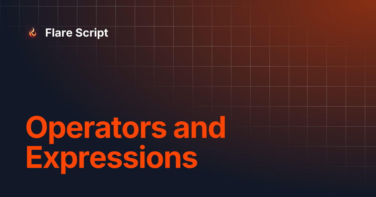 Operators and Expressions | Flare Script